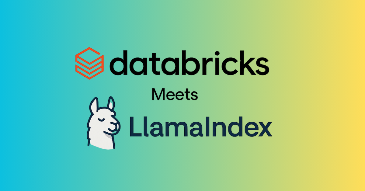 Real-Time LLM Apps with LlamaIndex + Databricks