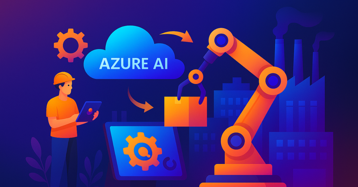 Smart Factory : Azure AI & Robotics Reshape Manufacturing Future